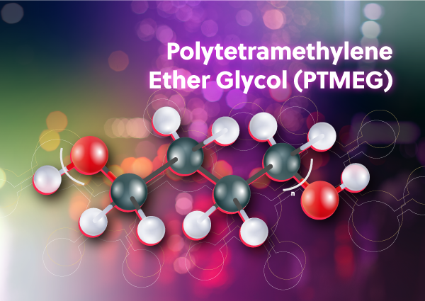 Polytetramethylene Ether Glycol (PTMEG) FAQ | Gantrade